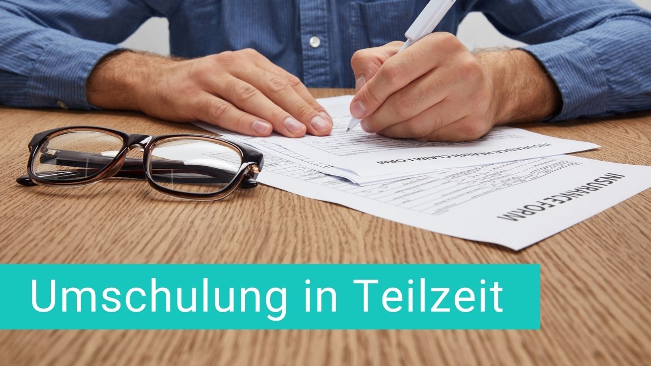 Umschulung in Teilzeit | Tipps & Ratgeber [2023]